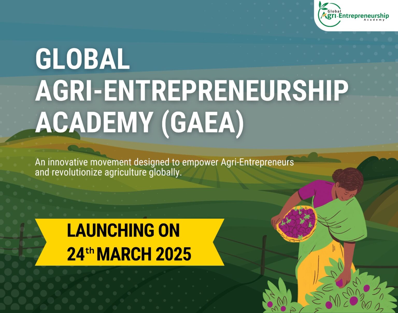 GAEA Launch: A New Era in Agri-Entrepreneurship Begins! – Global Agri-Enterpreneurship Academy